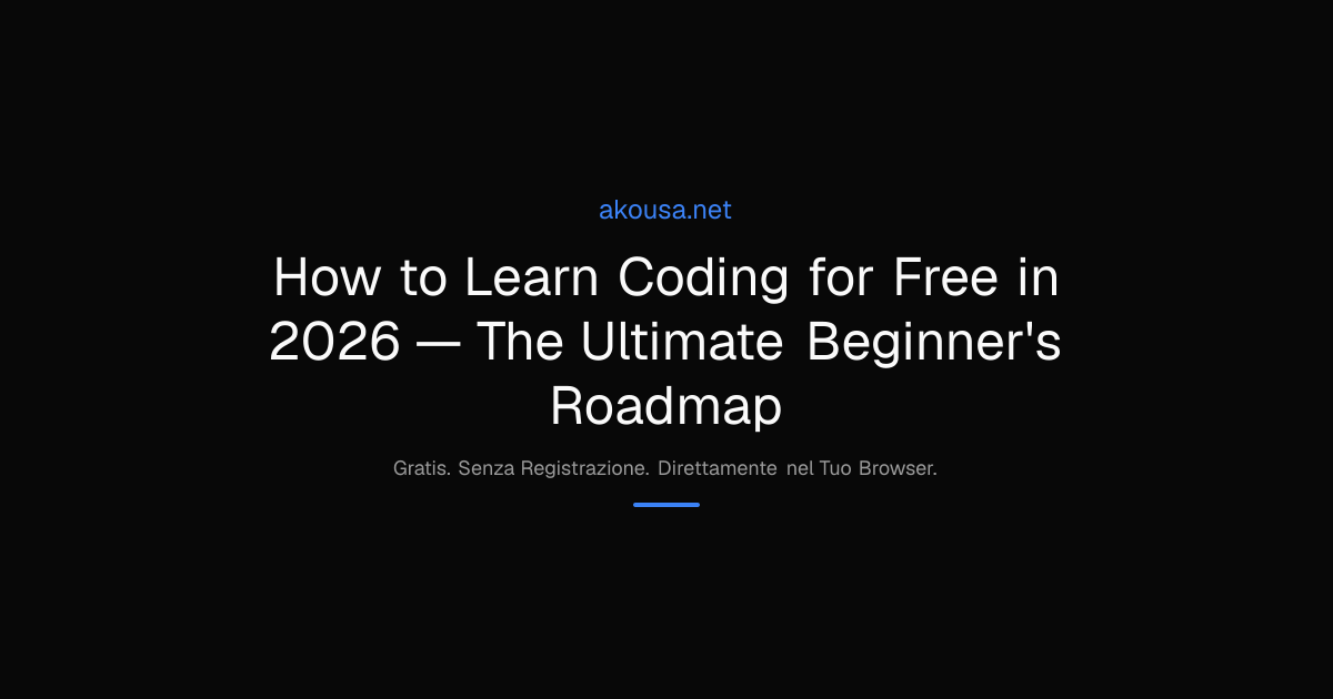How to Learn Coding for Free in 2026 — The Ultimate Beginner's Roadmap ...